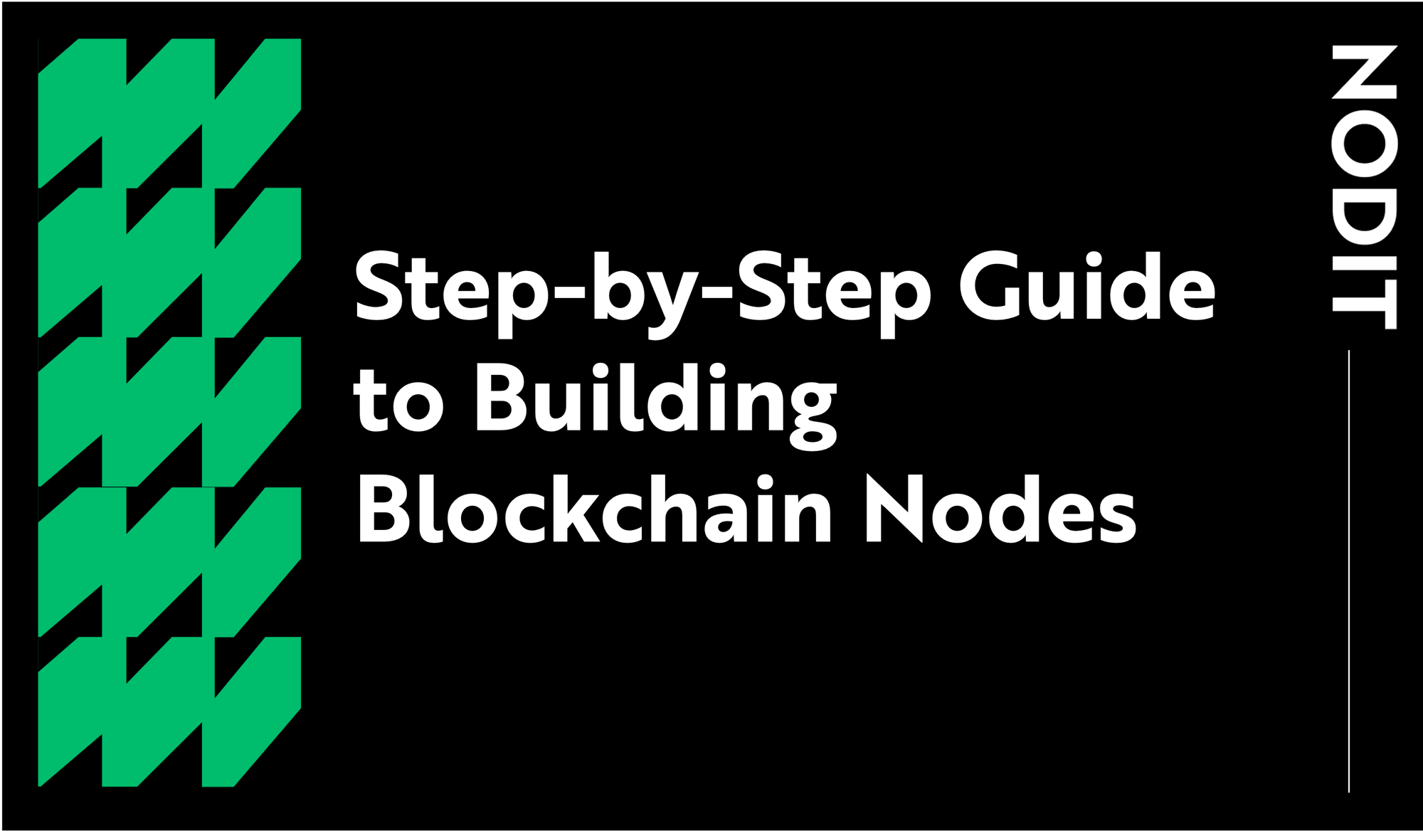 Step-by-Step Guide to Building Blockchain Nodes: Key Considerations and ...